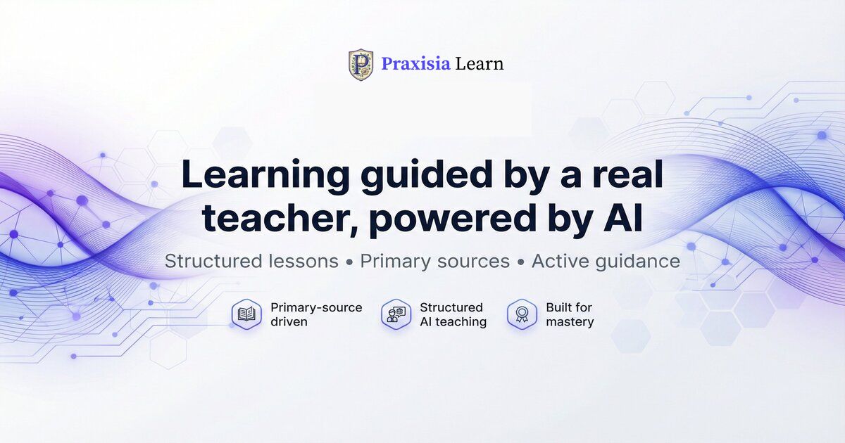 How Praxisia Learn Works | Guided Learning with Primary Sources